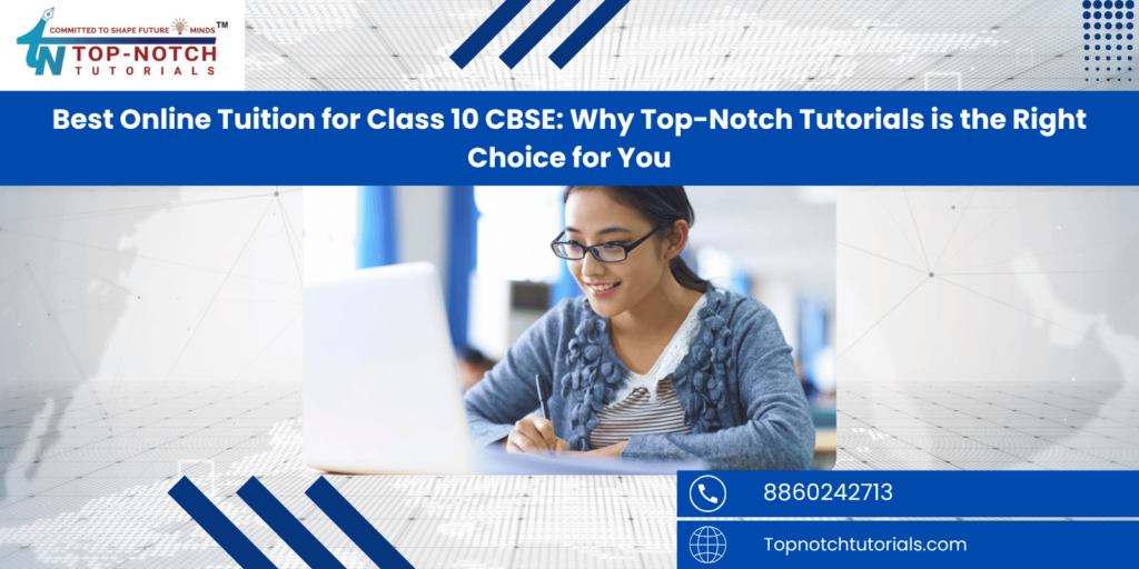 Best Online Tuition for Class 10 CBSE | TopNotch Tutorials