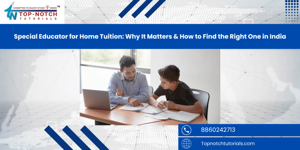 Special Educator for Home Tuition in India | One-on-One Support for ...
